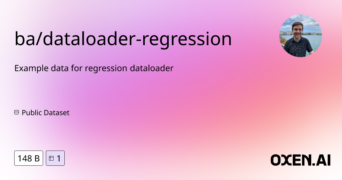 Notebooks in ba/dataloader-regression - ba/dataloader-regression | Datasets at Oxen.ai